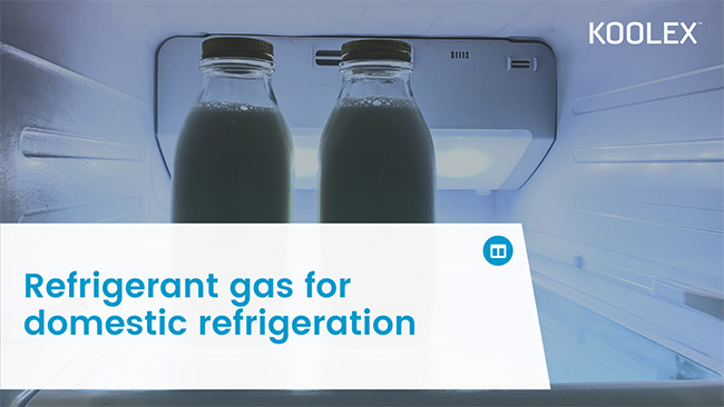 Refrigerant Gas for Domestic Refrigeration | KOOLEX®